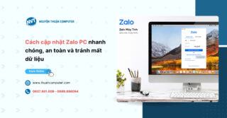 Cách cập nhật Zalo PC an toàn, tránh mất dữ liệu - Nguyễn Thuận Computer